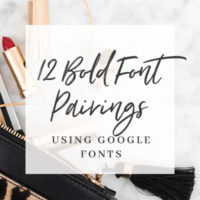 12 Bold Font Pairings Using Google Fonts - Sugar Studios Design